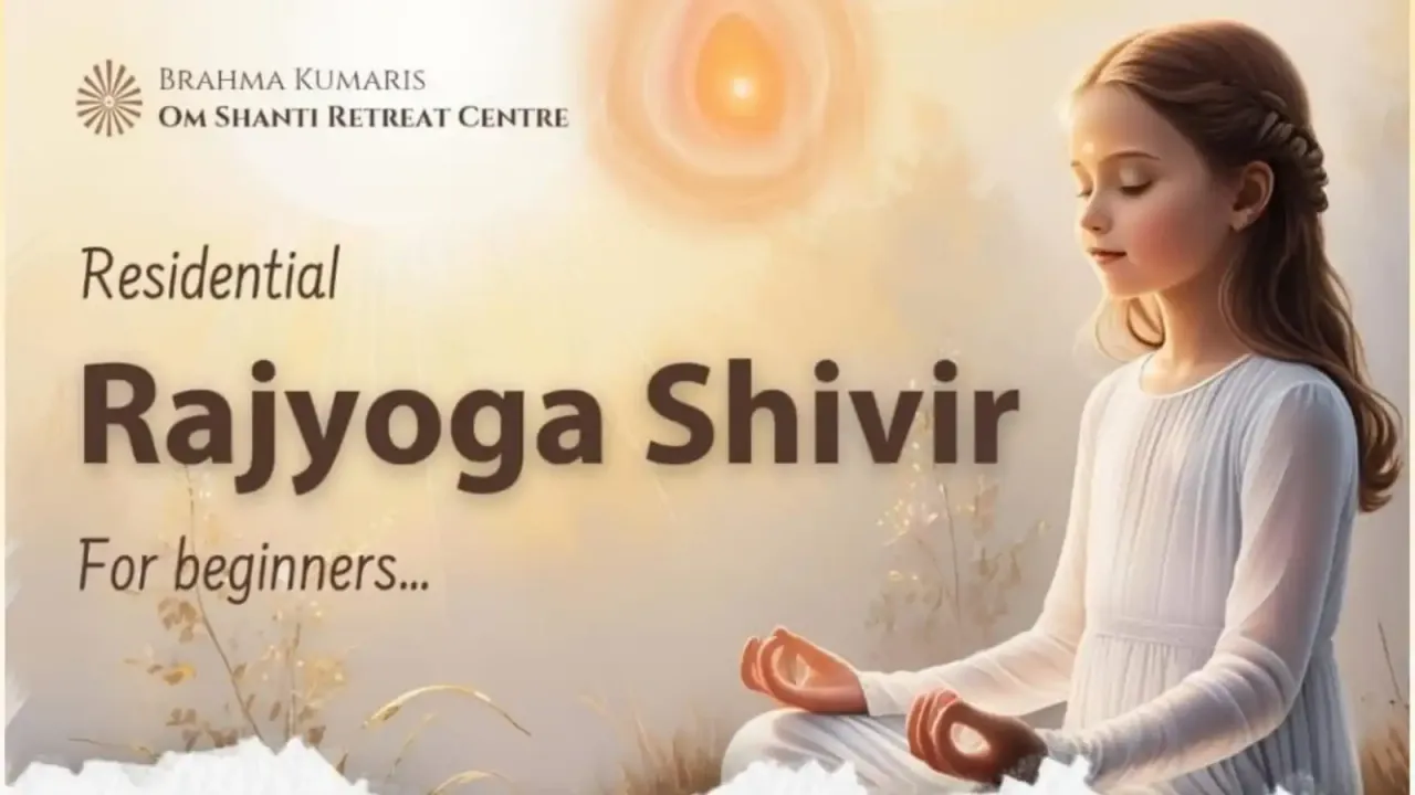 Begin Your Meditation Journey: Gurugram Hosts Residential Rajyoga ...