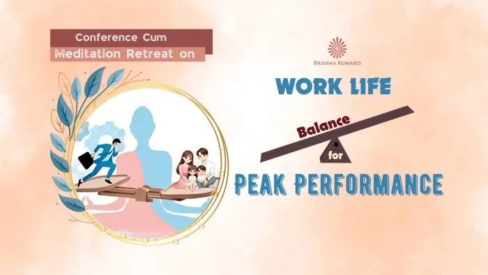 Work-Life Balance for Peak Performance – SEA Wing | Brahma Kumaris Events